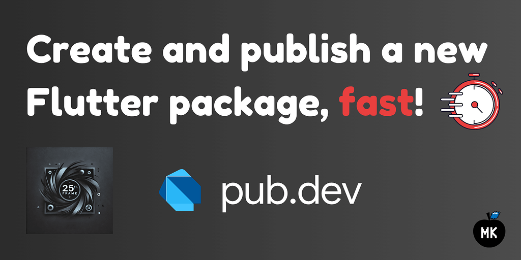 Creating and publishing a new Flutter package to pub.dev in 2 hours - Articles - Flutter Forum